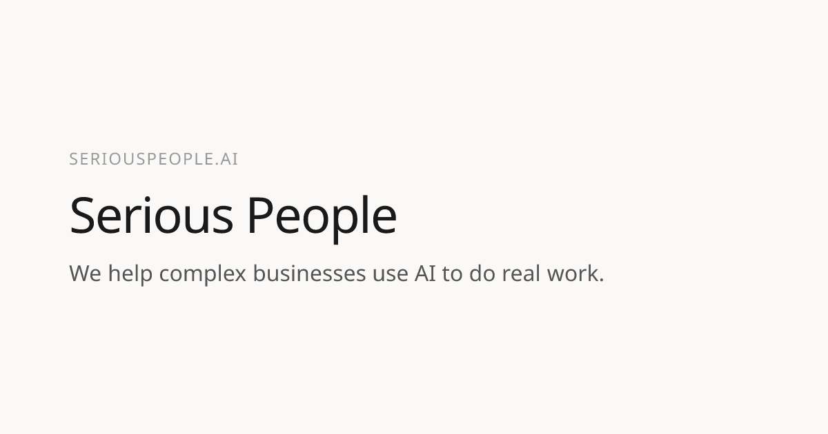 Serious People — AI for Complex Businesses